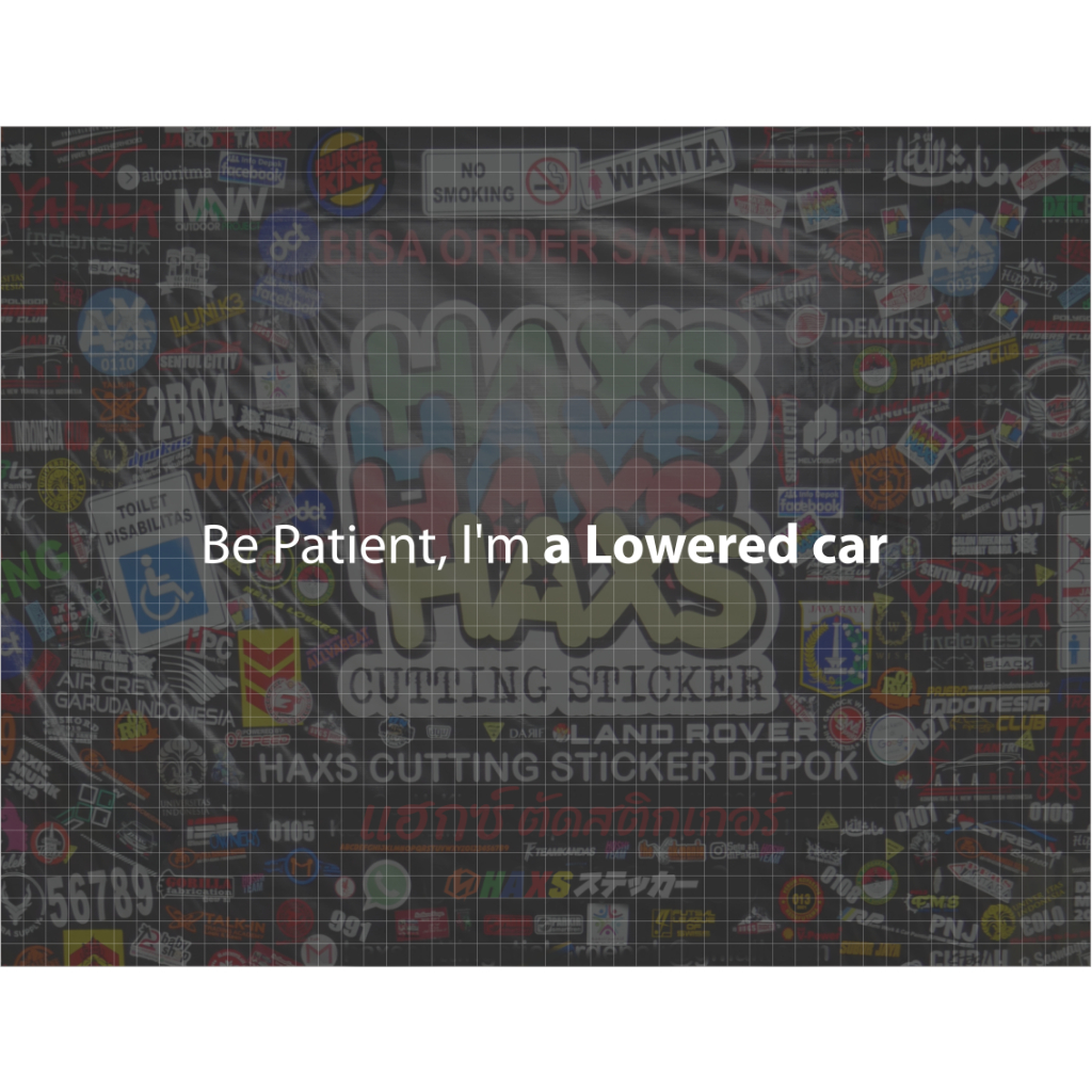 Cutting Sticker Be Patient Lowered Car 30 Cm for cars | Shopee Philippines