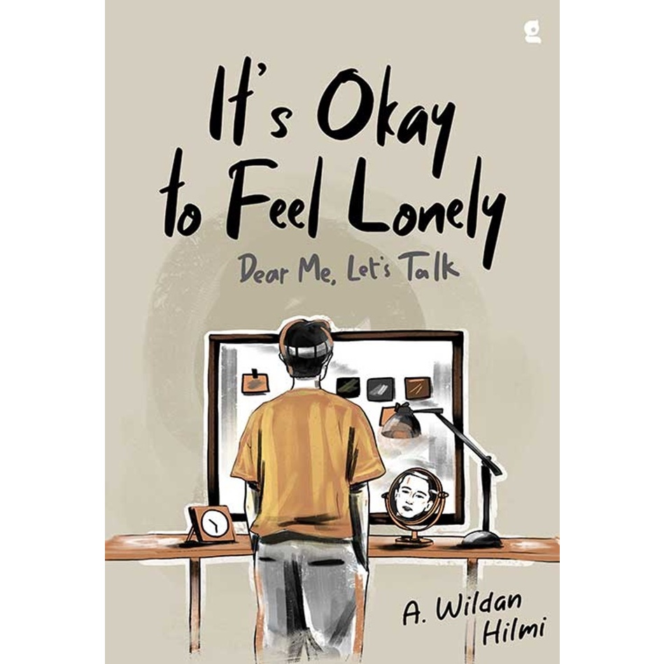 Gramedia Makassar - Its Okay to Feel Lonely - Dear Me, Let's Talk ...