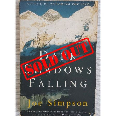 Mountaineering/climbing - Dark Shadows Falling by Joe Simpson, 1997 ...