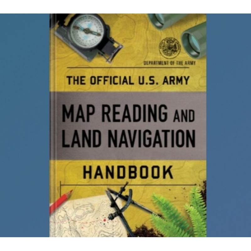 The Official U book S. Army Map Reading and Land Navigation Handbook ...