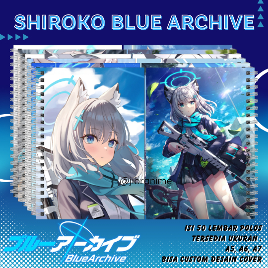 [6 DESIGNS] ANIME SHIROKO BLUE ARCHIVE NOTEBOOK / ANIME SHIROKO BLUE ...