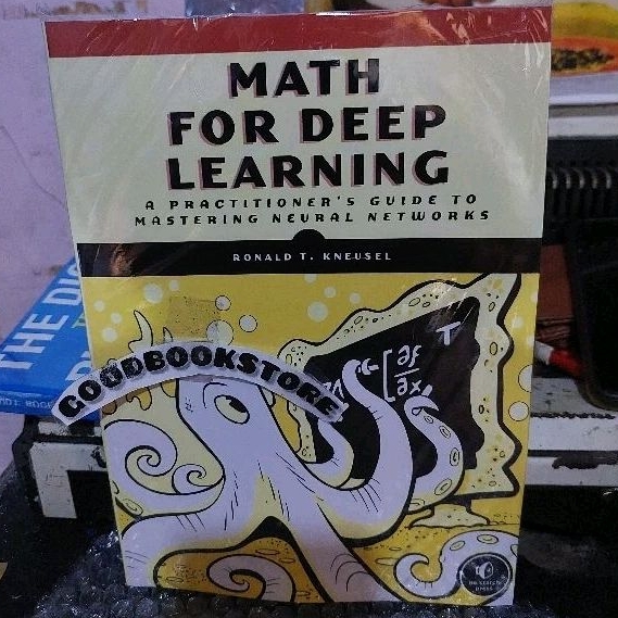 Math Book For Deep Learning What You Need to Know to Understand ...