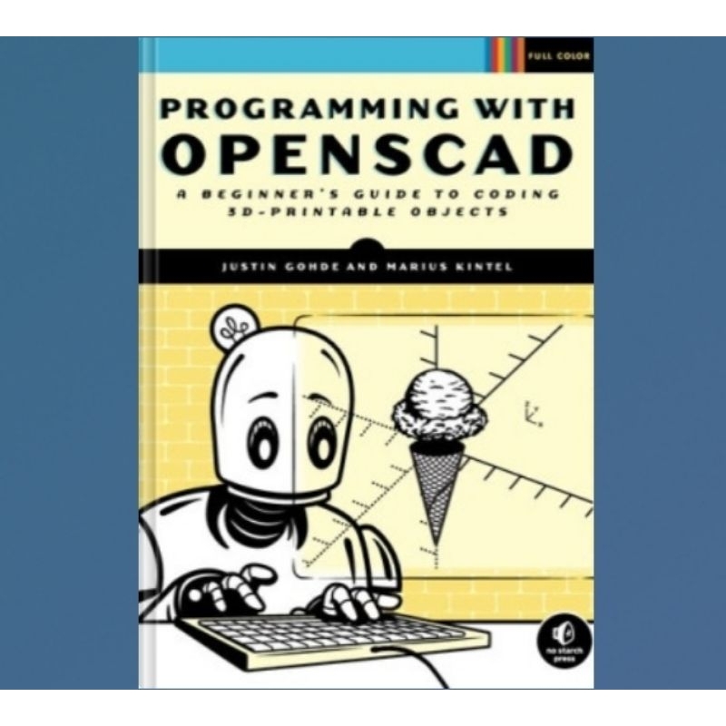 Programming Book with OpenSCAD: A Beginner's Guide to Coding 3D-Printable Objects | Shopee ...