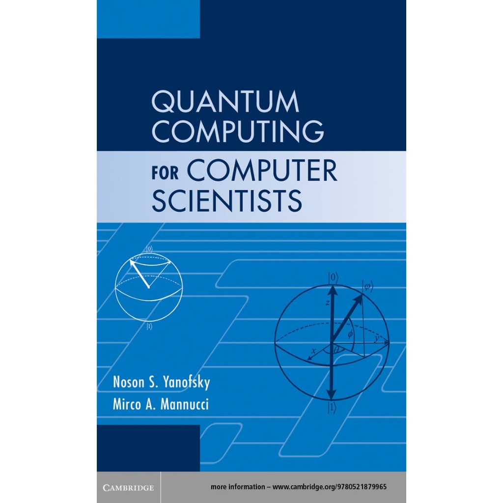Quantum computing book for computer science (Mannucci, Mirco A.Yanofsky ...