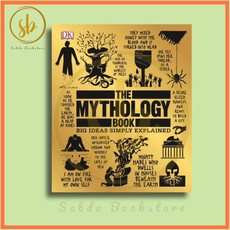 Hard Cover - The Mythology Book: Big Ideas Simply Explained by DK ...