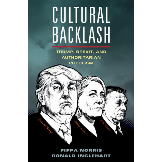 Cultural Backlash Trump, Brexit, and Authoritarian Populism (Pippa ...