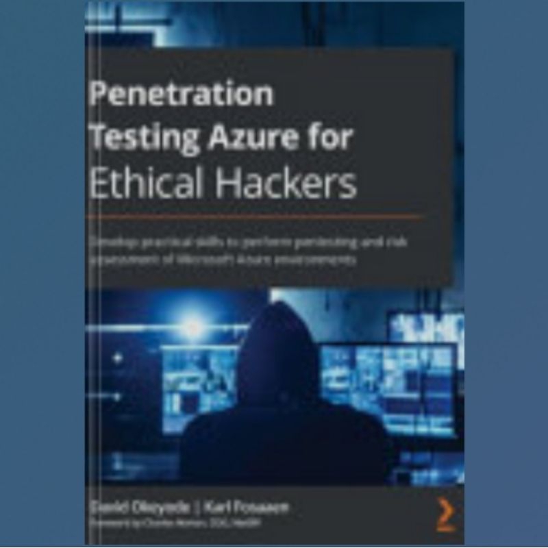 Azure Penetration Testing Book For Ethical Hackers Develop Practical Skills To Perform