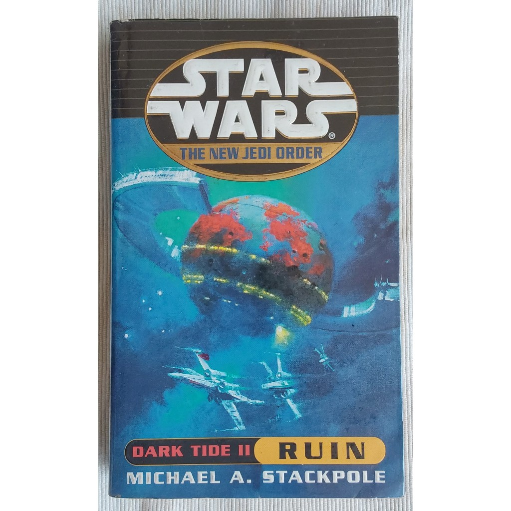 Star WARS NOVEL - The New Jedi Order: Dark Tide 2 - Ruin, Michael A ...