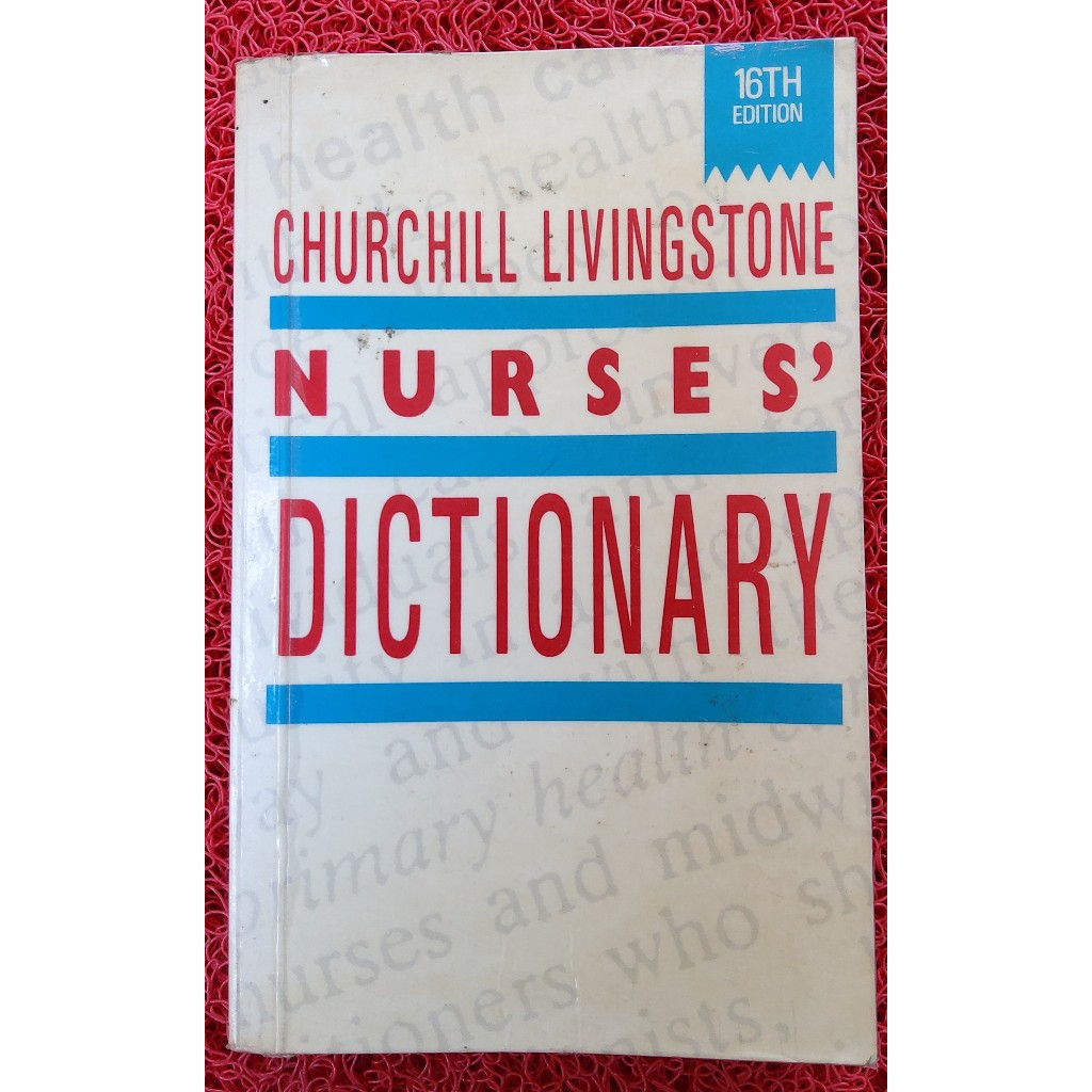 Churchill Livingstone Nurses' Dictionary 16th Edition, 1989, (English/English book) | Shopee ...