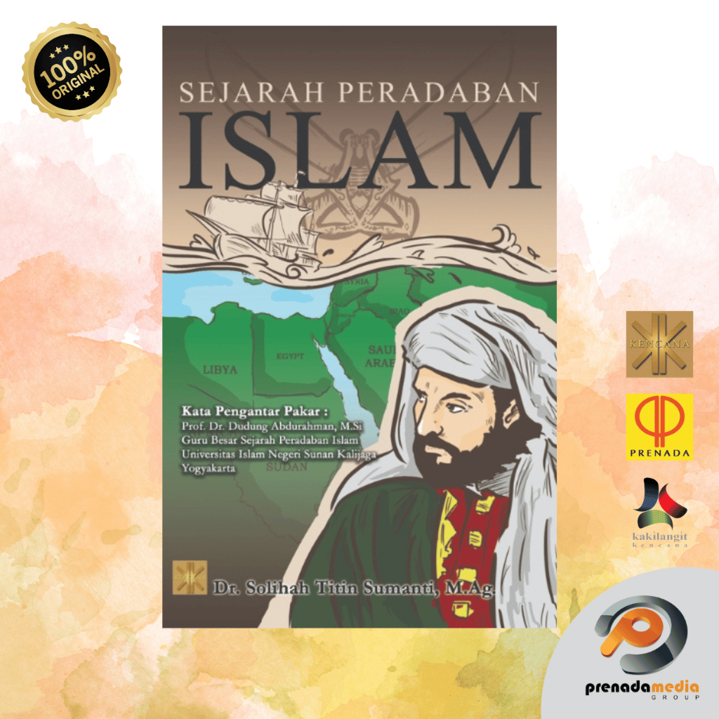 History Of Islamic Civilization by Dr. Solihah Titin Sumanti, M.Ag ...
