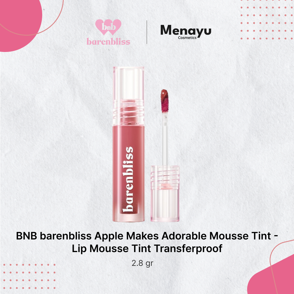 Menayu - BNB barenbliss Apple Makes Adorable Mousse Tint - Lip Mousse ...