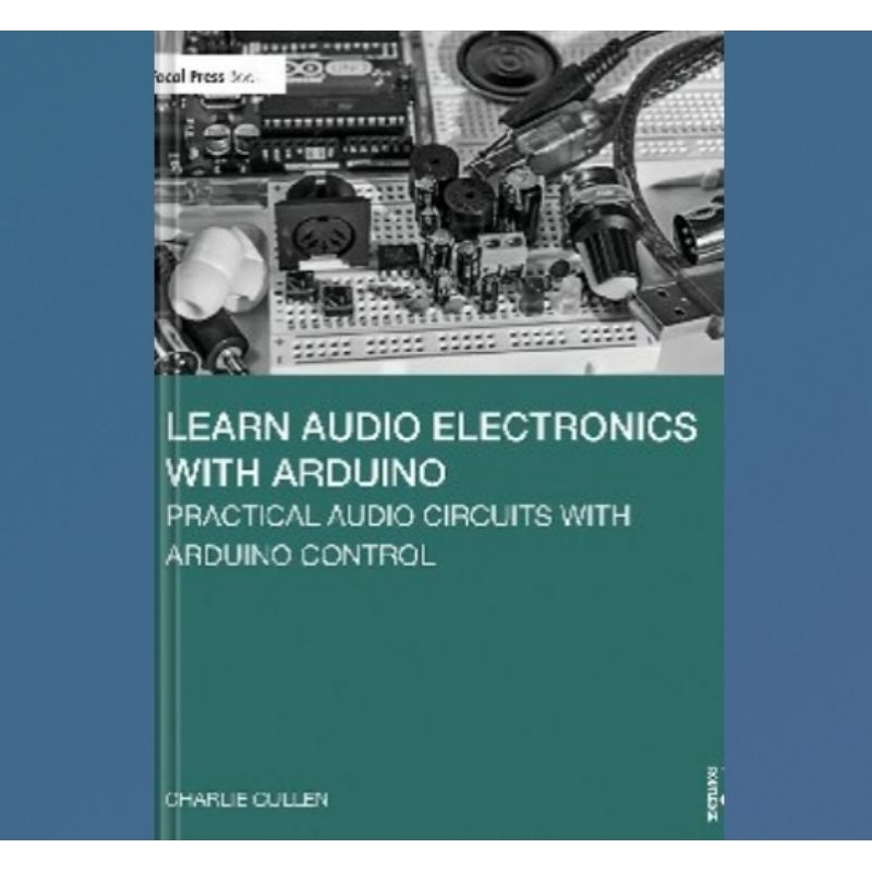 Learn Audio Electronics with Arduino Book: Practical Audio Circuits with Arduino Control ...