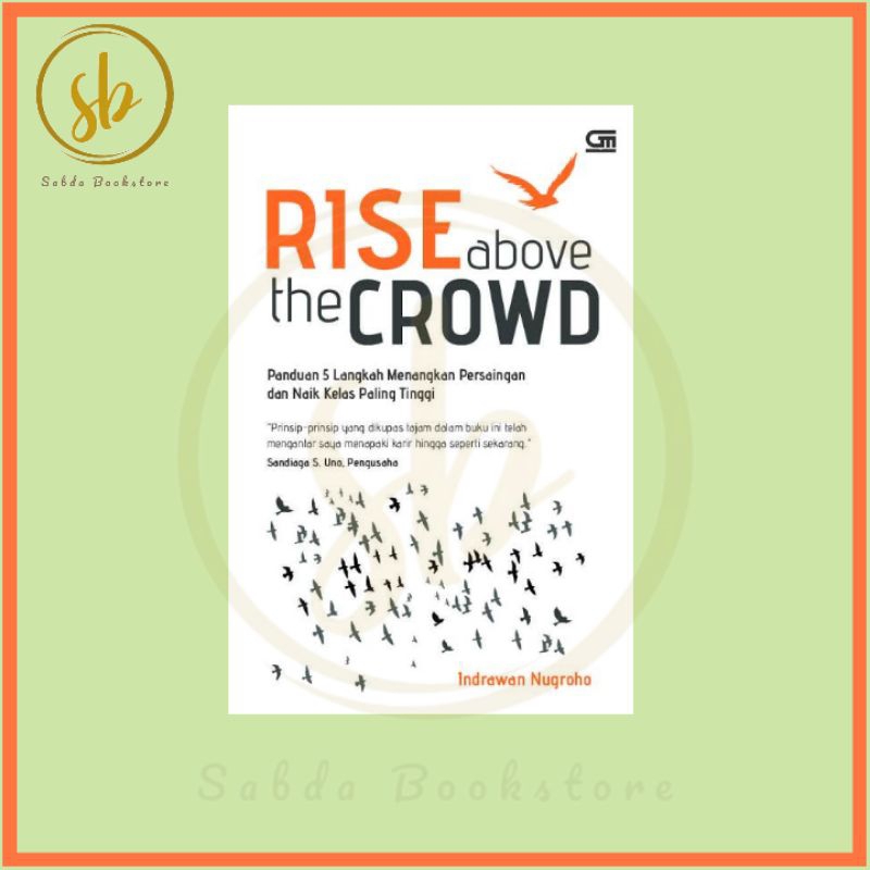 Rise Above The Crowd's book: A 5 Guide to Winning Competition and ...