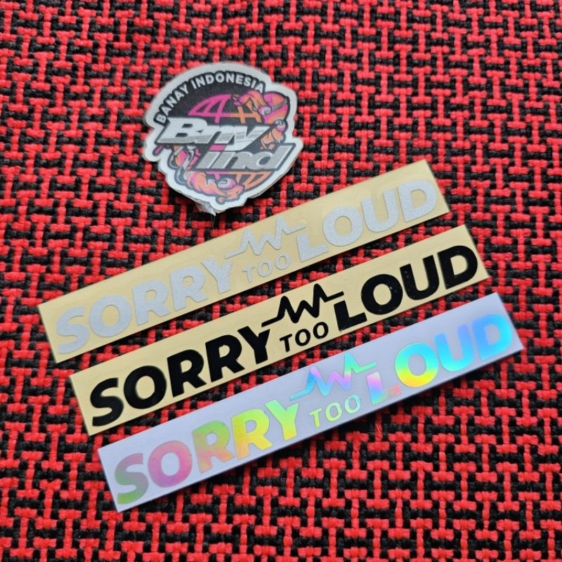 Sorry Too Loud Cutting Stickers | Shopee Philippines