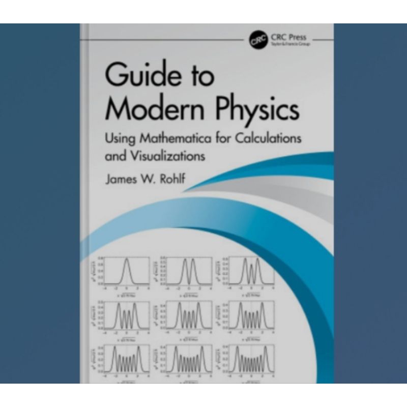 Guide to Modern Physics Book: Using Mathematics for Calculations and Visualizations | Shopee ...