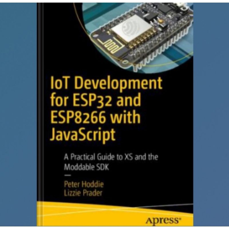 Book Iot Development For Esp32 And Esp8266 With Javascript A Practical 3757