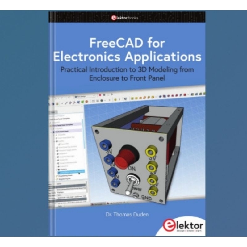 FreeCAD book for Electronics Applications: Practical Introduction to 3D ...