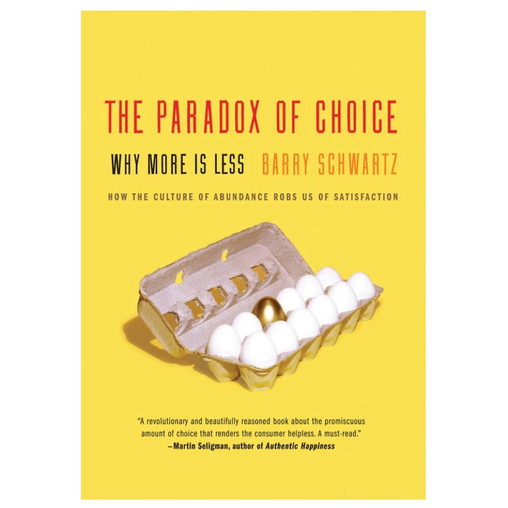The Paradox of Choice Why More Is Less, Revised Edition (Barry Schwartz ...