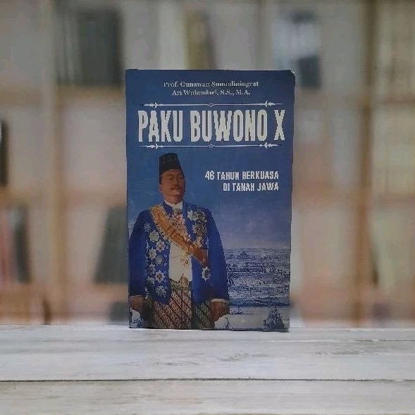 Buwono Nails X 46 Years Of Rule In Java - Gunawan Sumodiningrat & Ari ...