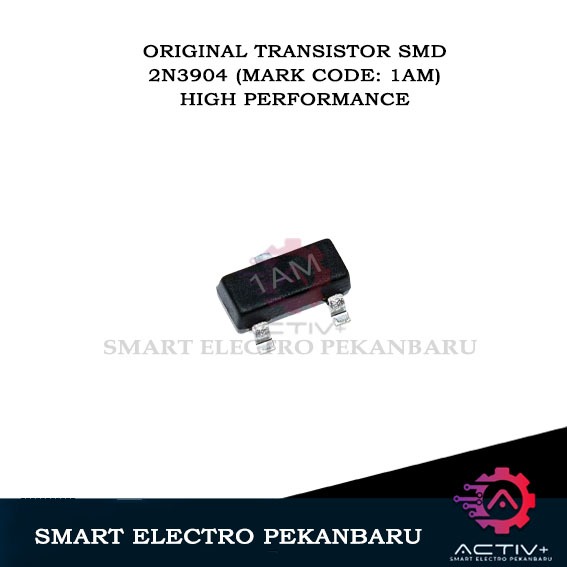 ORIGINAL SMD 3904 (MARK CODE: 1AM) SOT-23 TRANSISTOR 1AM 2N3904 SMT 40V ...
