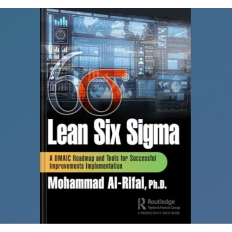 Lean Six Sigma Book: A DMAIC Roadmap and Tools for Successful ...
