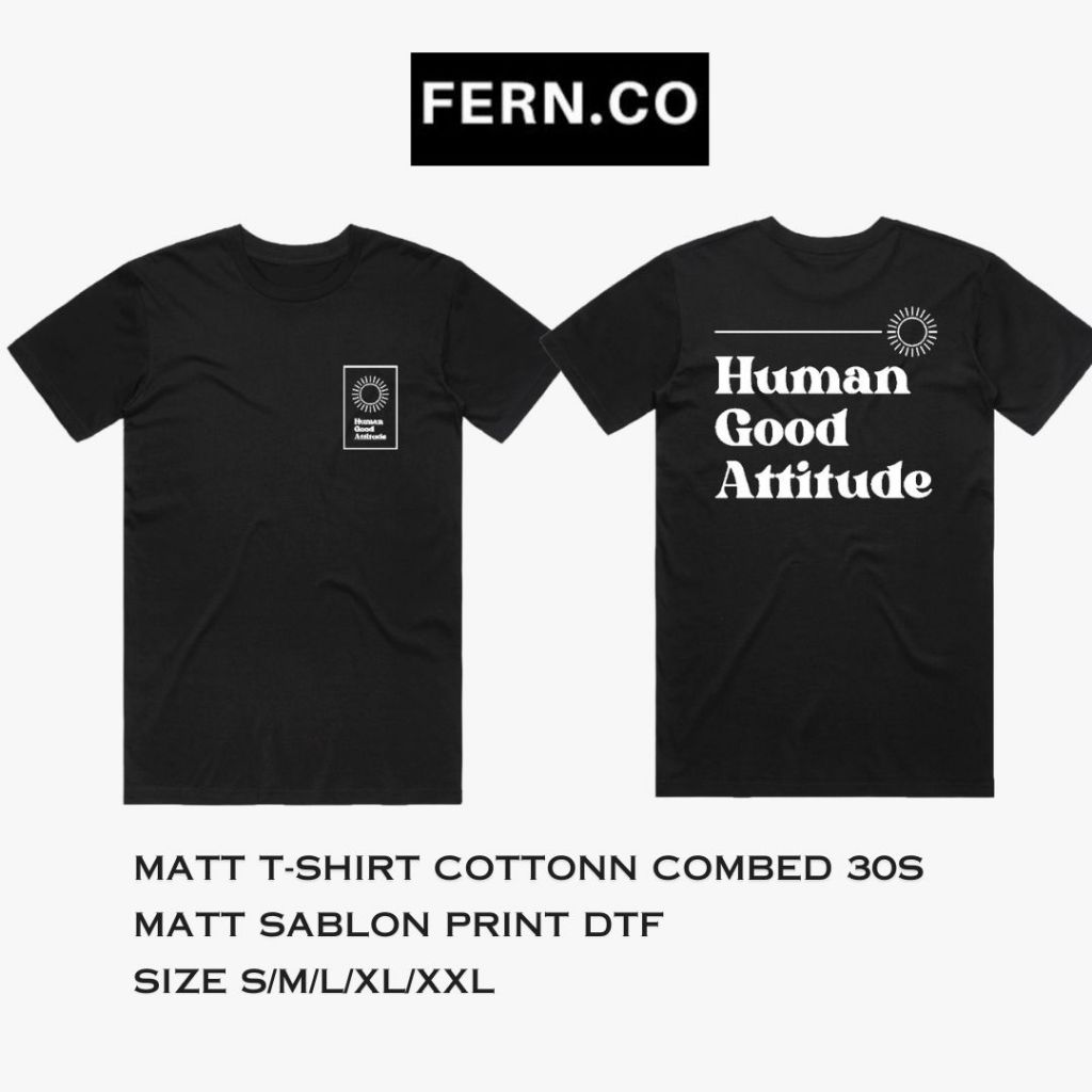 DISTRO T-SHIRTS COOL FERNCO T-SHIRTS HUMAN GOOD ATTITUDE MOTIF | Shopee ...