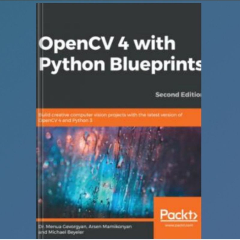 OpenCV 4 book with Python Blueprints, Second Edition | Shopee Philippines