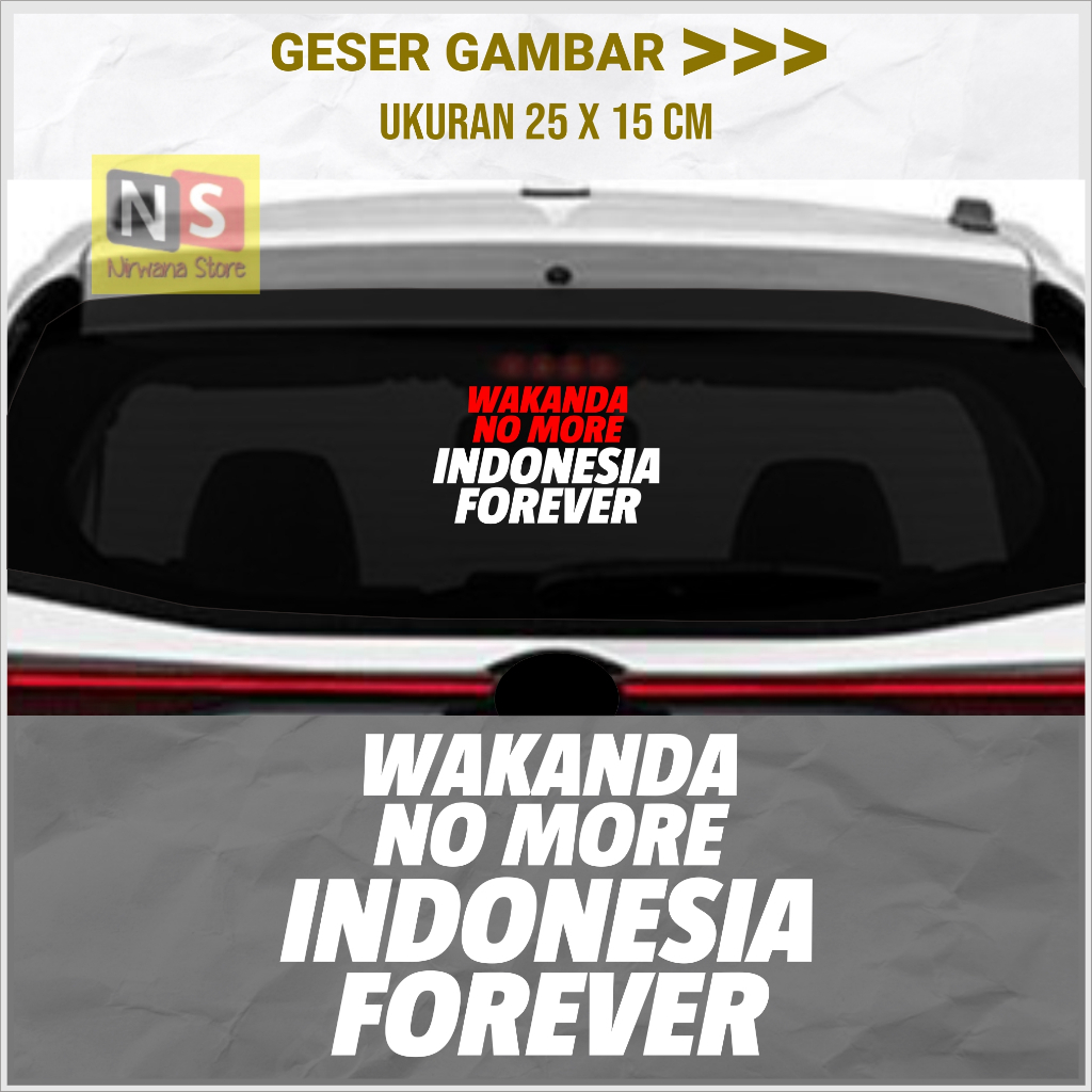 Wakanda Sticker No More Indonesia Forever - Cutting Car Glass Sticker ...
