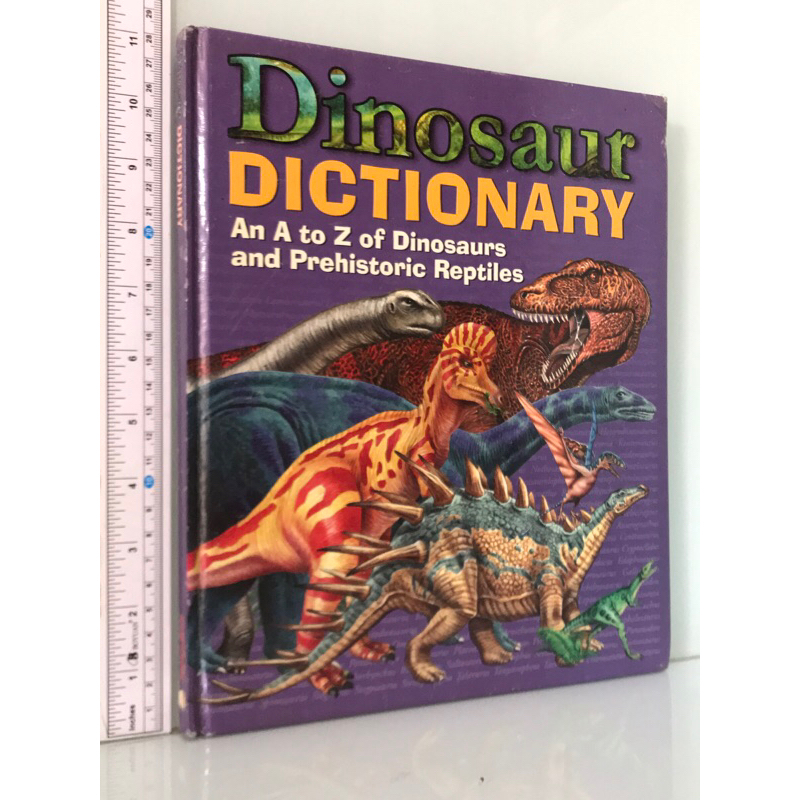 Dinosaur DICTIONARY An A to Z of Dinasaurs and Prehistoric Reptiles ...