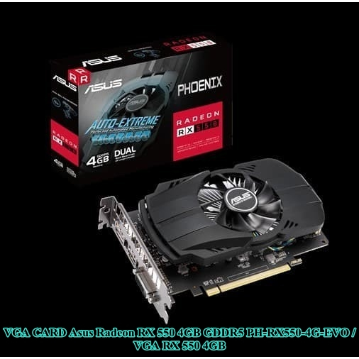 Vga CARD Asus Radeon RX 550 4GB GDDR5 PH-RX550-4G-EVO/VGA RX 550 4GB | Shopee Philippines