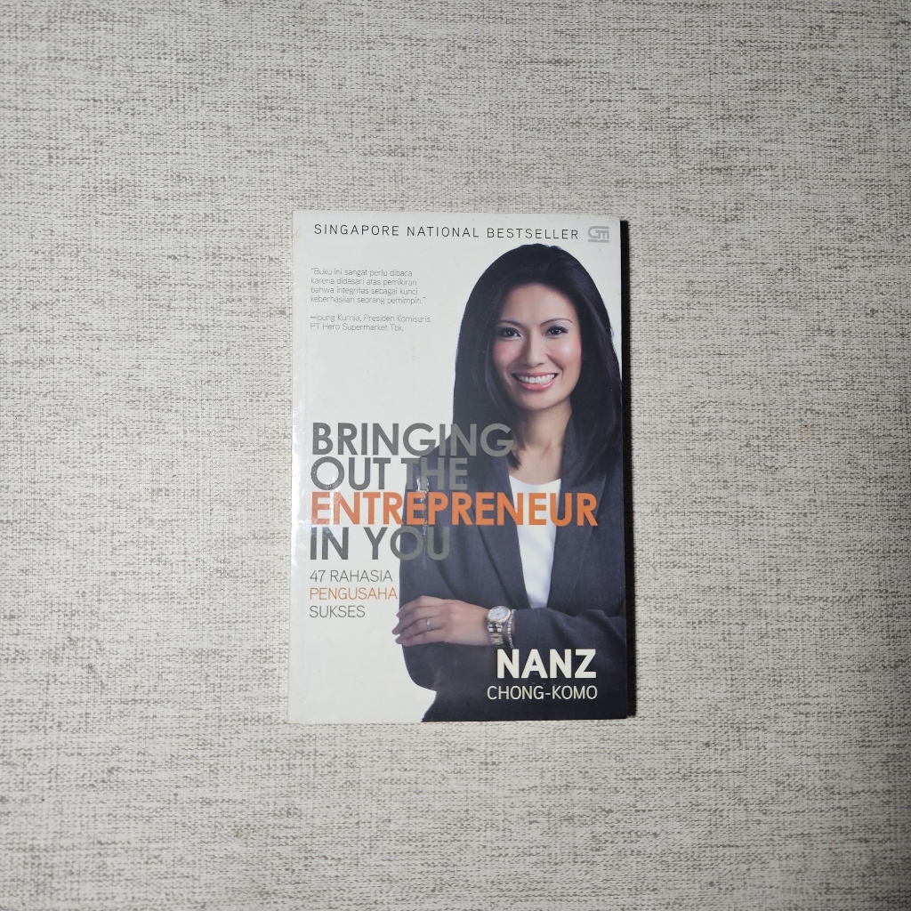 Bringing Out the Entrepreneur in You 47 Secrets of Success: Nanz Chong ...