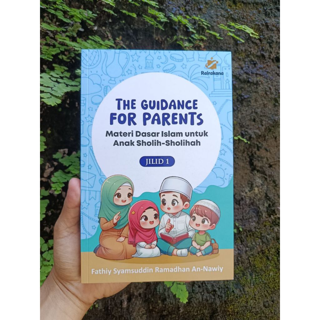 The Guidance for Parents - Complete Islamic Parenting Book | Educating ...