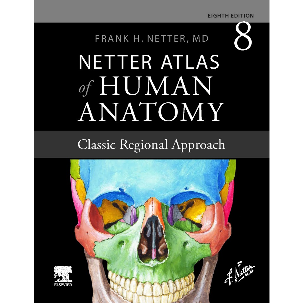 NETTER ATLAS OF HUMAN ANATOMY : Classic Regional Approach EIGHTH ...