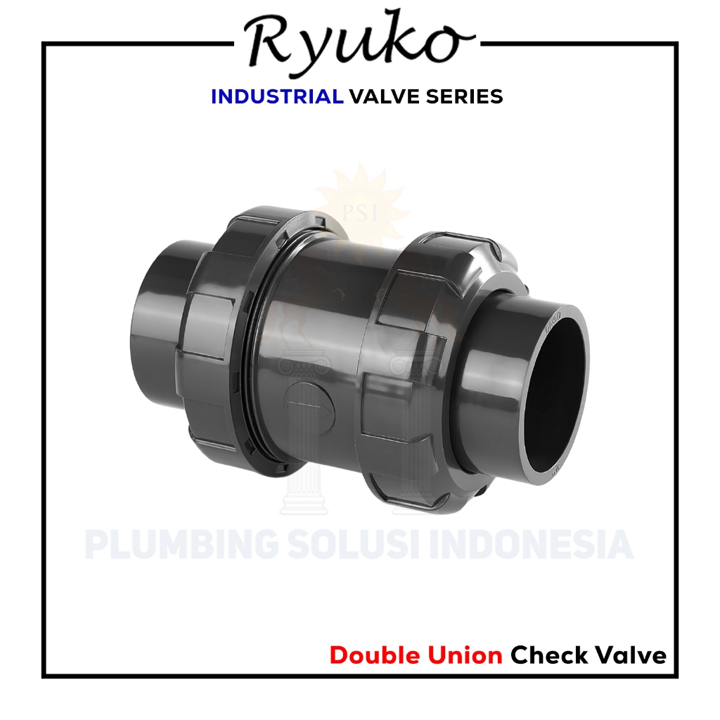 Ryuko Double Union Check Valve / Ball Check Valve PVC 2 Inch / 63 mm ...