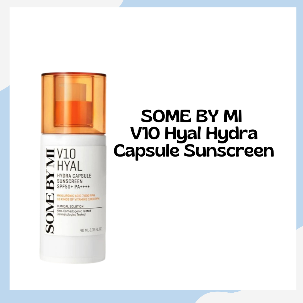 Some By Mi V10 Hyal Hydra Capsule Sunscreen SPF 50+ PA++++ 40ml ...
