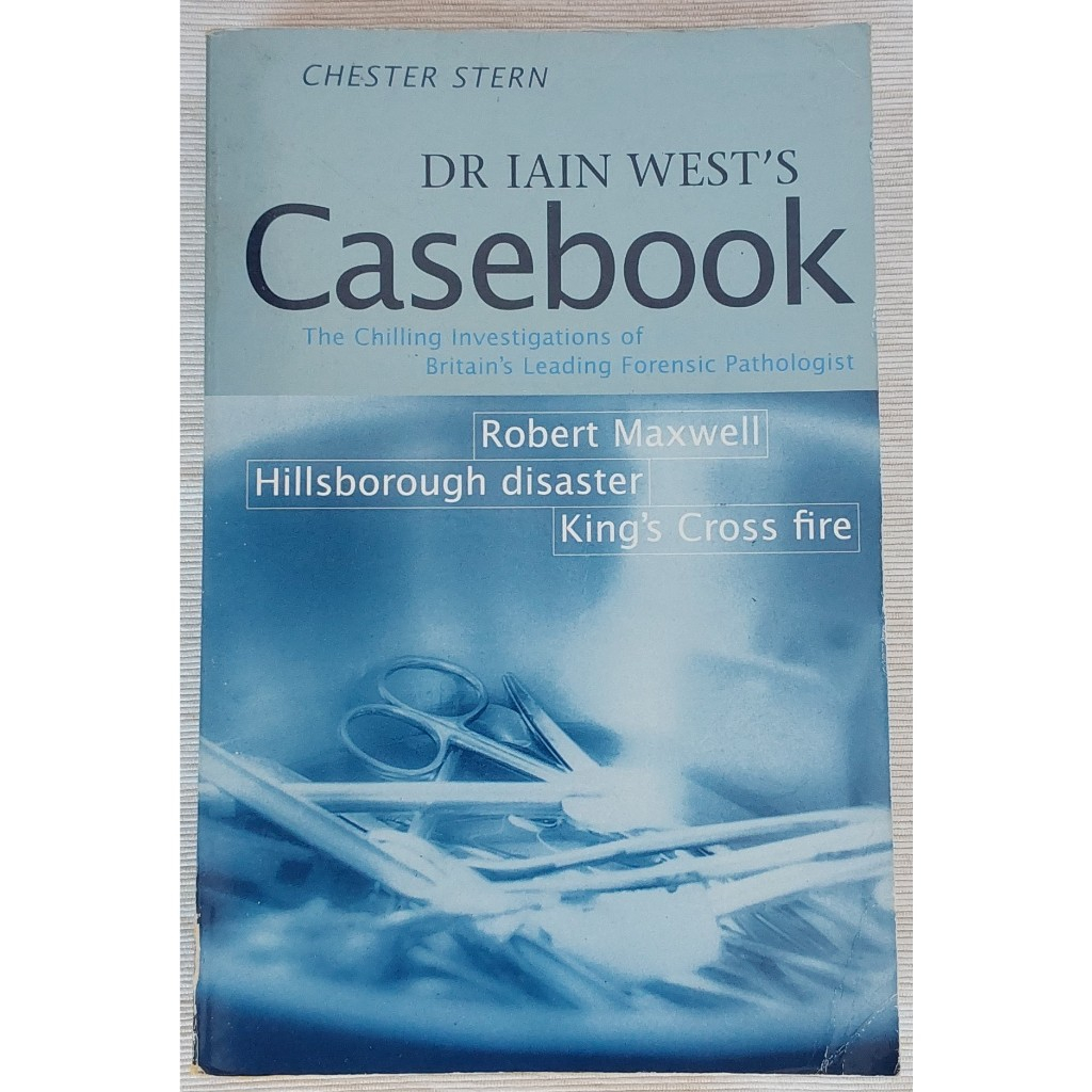 True CRIME, LARGE EDITION - Dr Iiin West's Casebook: The Chilling ...
