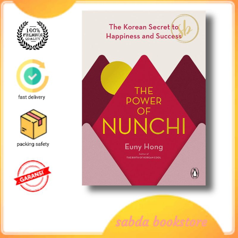 The Power Of Nunchi: The Korean Secret To Happiness and Success by Euny ...