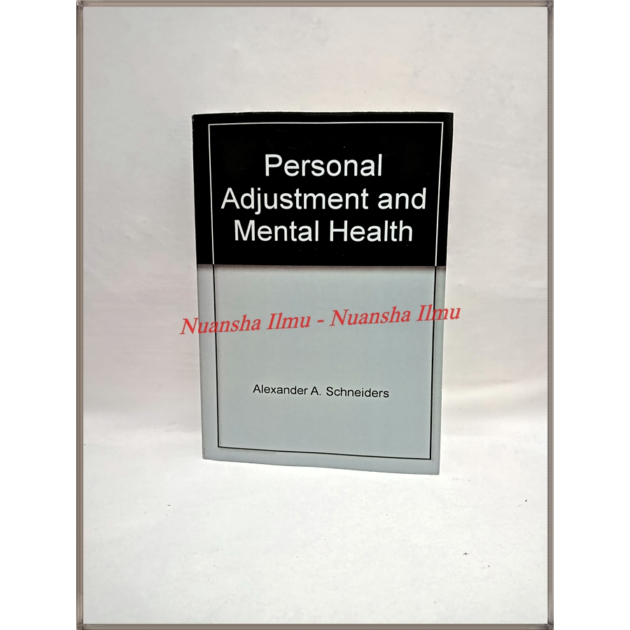 Personal Adjustment and Mental Health - Alexander A. Schneiders ...