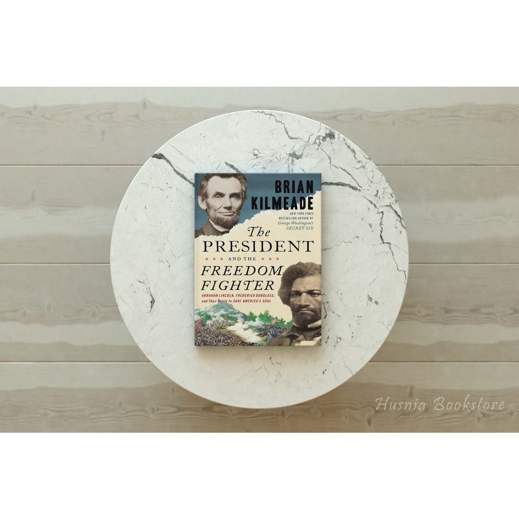 The book the President and the Freedom Fighter Abraham Lincoln ...