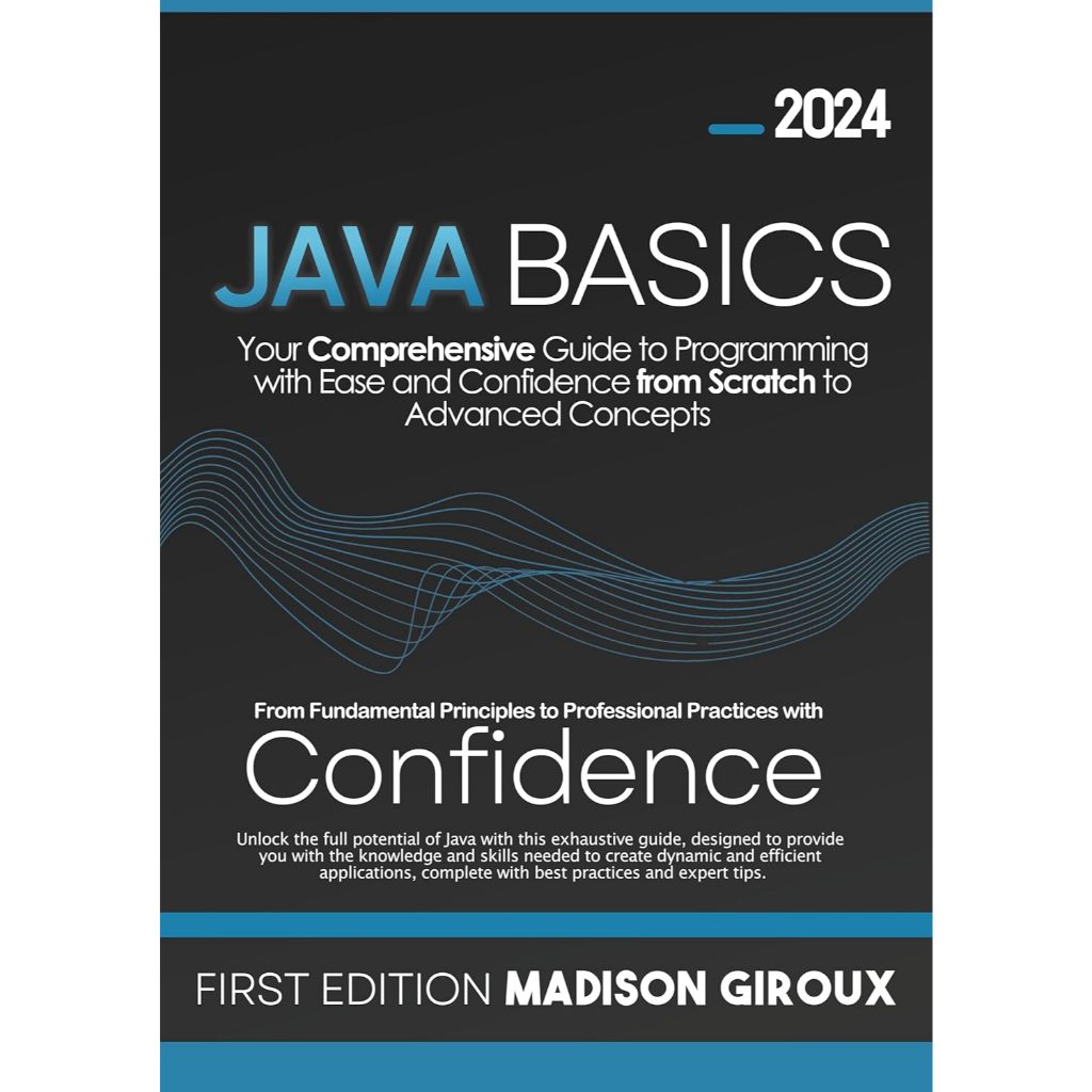 Java Basics Book: Your Comprehensive Guide to Programming with Ease ...