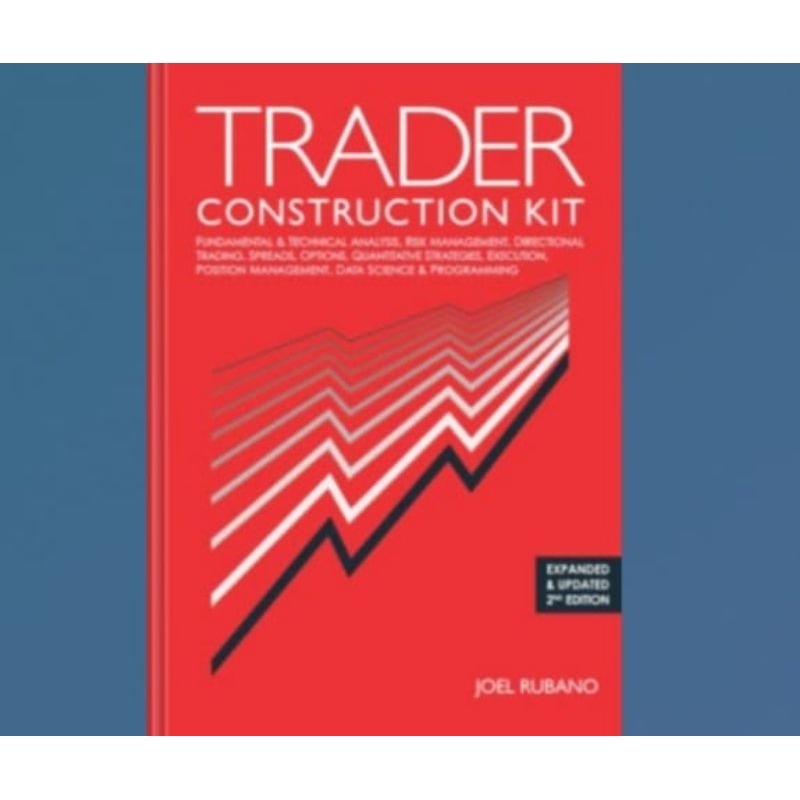 Trader Construction Kit Book: Fundamentals & Technical Analysis, Risk ...