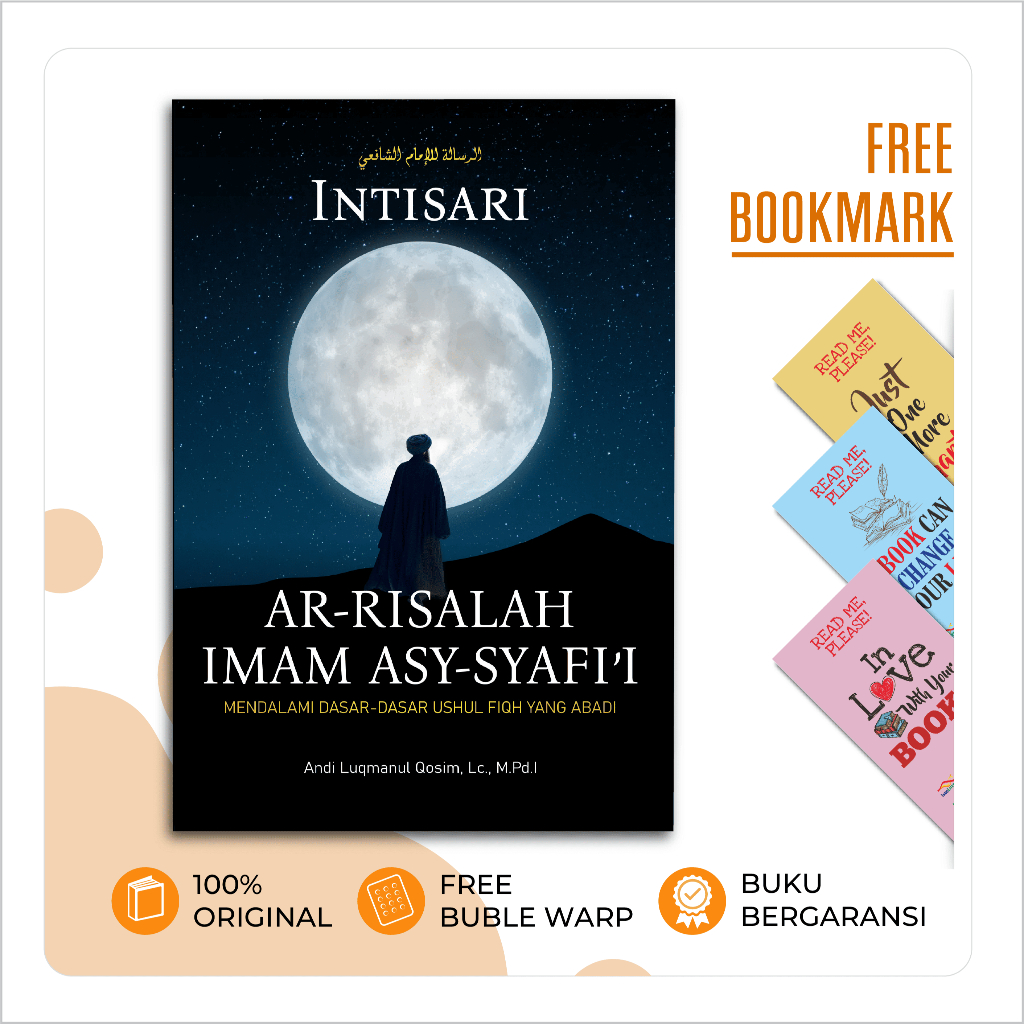 The Essential Book of the Ar-Risalah Imam Asy-Shafi'i: Deepening the ...