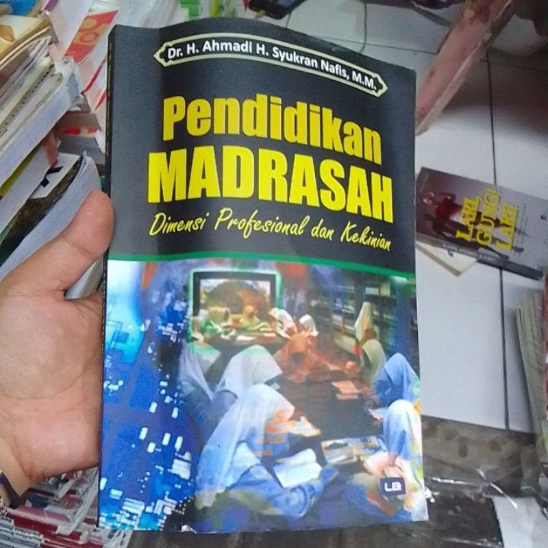 Original professional and contemporary dimensions of madrasah education ...