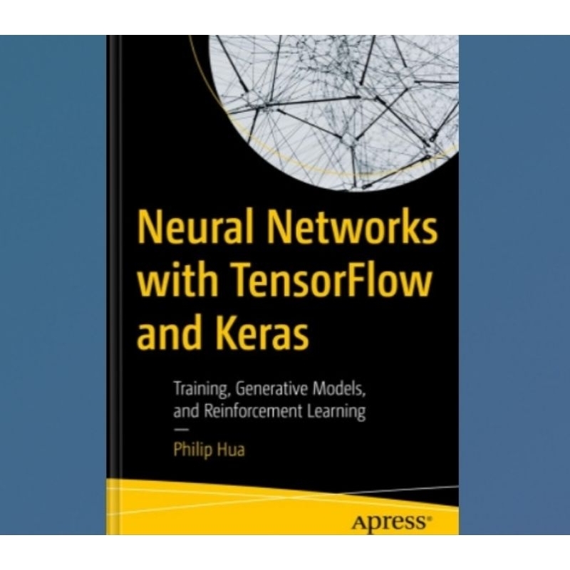Neural Networks with Tensorflow and Keras book: Training, Generative Models, and Reinforcement ...