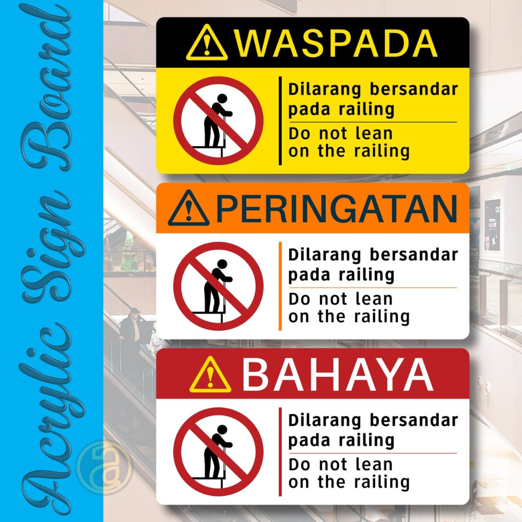 Sign board Beware, Warning, Dangers Prohibited from Lean on Railing ...