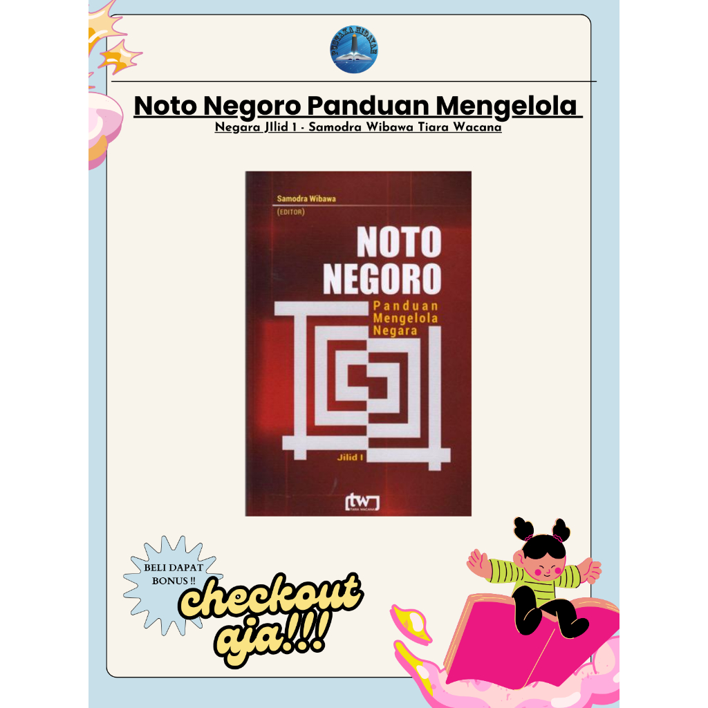 Noto Negoro Panduan Mengelola Negara JIlid 1 - Samodra Wibawa Tiara ...