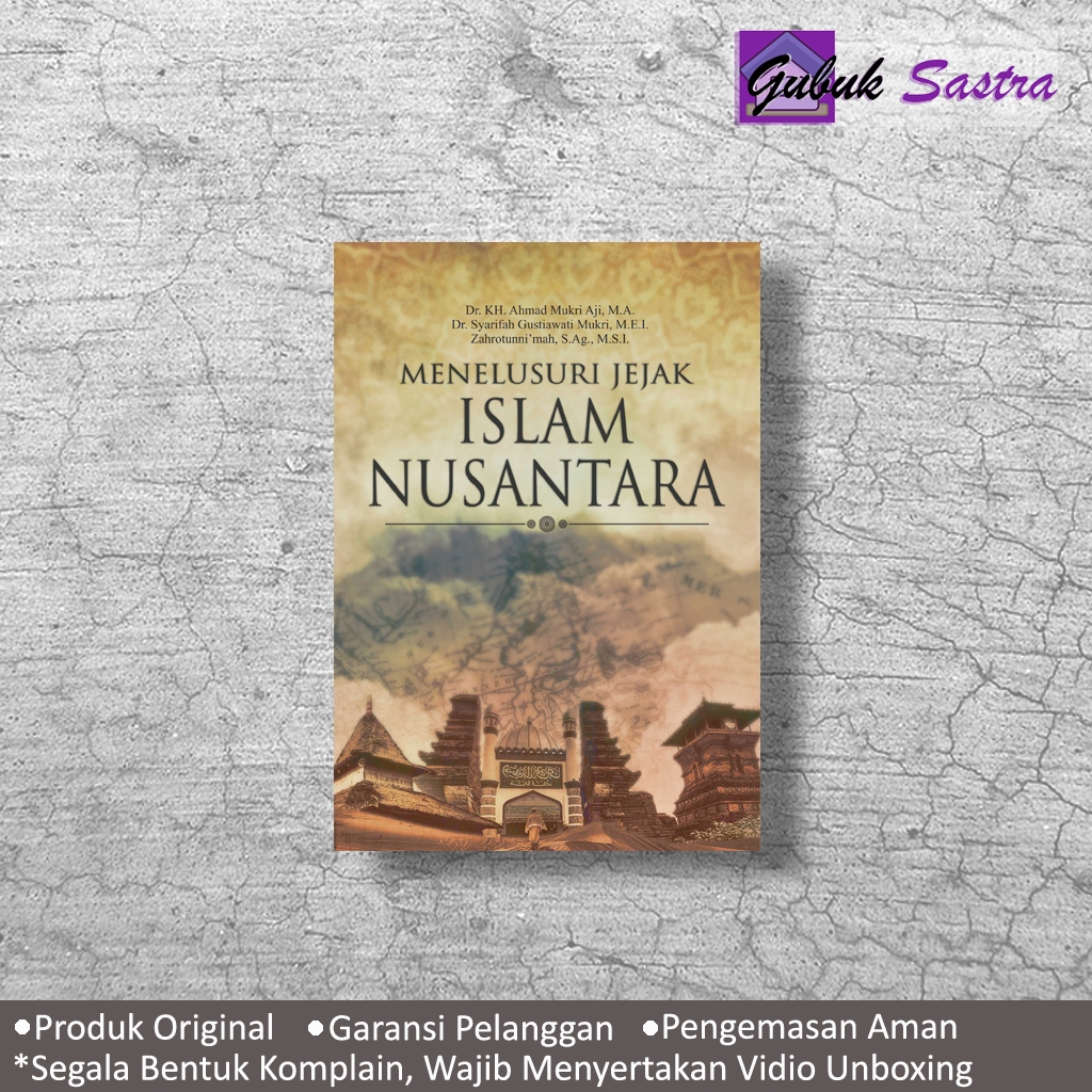 Book Exploring the Traces of Islam of the Archipelago - KH. Ahmad Mukri ...