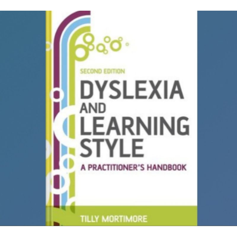 Dyslexia and Learning Style Book: A Practitioner's Handbook, Second ...