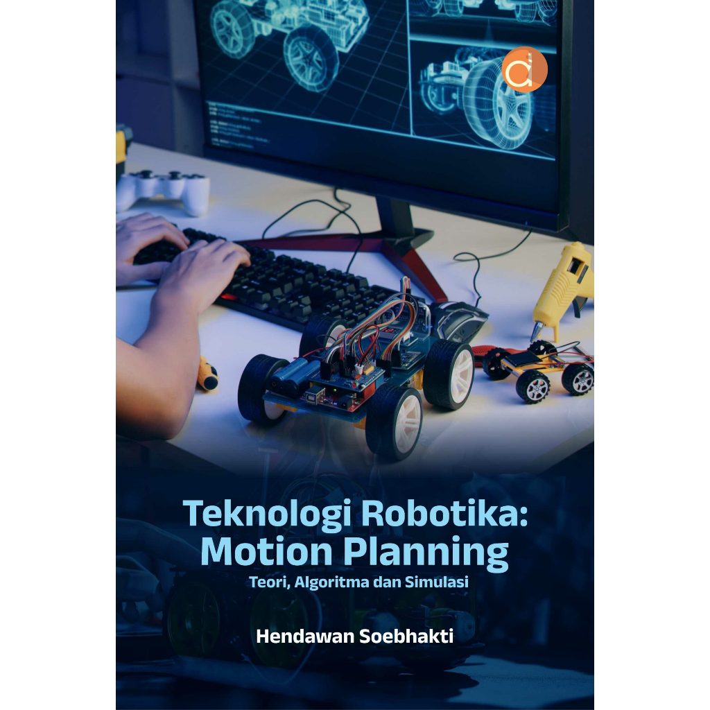 Deepublish - Robotic Technology Book: Motion Planning Theory, Algorithms and Simulation ...