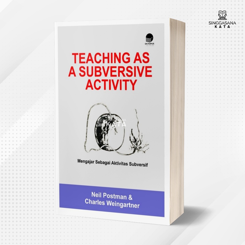 Book Teaching as Subversive Activities - Neil Postman & Charles ...
